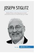Joseph Stiglitz: Nobel Prize-winning economist and information ...