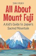 All About Mount Fuji: A Kid's Guide to Japan's Sacred Mountain | Powell ...