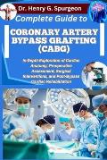 Complete Guide to Coronary Artery Bypass Grafting (Cabg): In-Depth ...