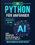 Python Programmierung f r Anf nger: Beginnen Sie in wenigen Tagen mit der Python-Programmierung ...