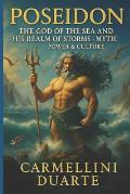 Poseidon: The God of the Sea and His Realm of Storms Myth, Power, and ...