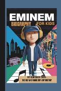 Eminem Biography for Kids: The Slim Shady Story- The Kid Who Made Hip ...