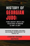 History of Georgian Judo: From Ancient Wrestling Traditions to Modern ...