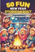 50 Fun New Year Stories About Resolutions, Friendship, and Fun ...