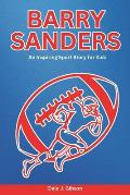 Barry Sanders Biography: An Inspiring Sport Story for Kids-Discover the ...