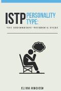 ISTP Personality Type: The Independent Thinker's Guide: Understanding ...