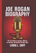 Joe Rogan Biography.: The Art of Modern Dialogue, Millions of Listeners ...
