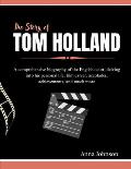 The Story of Tom Holland: A comprehensive biography of the English ...