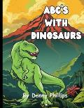 ABC's With Dinosaurs: Dinosaur Alphabet Book For Kids Fun Learning ABC ...