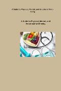 The Holistic Approach to Lasting Wellness: A Guide to Physical, Mental ...