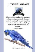Hyacinth Macaws: When maintaining hyacinth macaws as house pets, a detailed reference on their ...