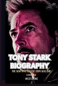 Tony Stark Biography: The Man Who Became Iron Man And Changed | Powell ...