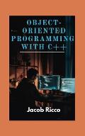 Object-Oriented Programming with C++: A Fundamental Guide to Building ...