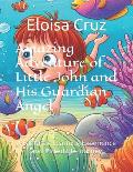 Amazing Adventure of Little John and His Guardian Angel: A Fantastic ...