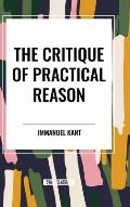 The Critique of Practical Reason | Powell's Books