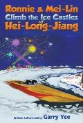 Ronnie & Mei-Lin Climb the Ice Castles of Hei-Long-Jiang | Powell's Books