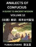 Analects of Confucius (Part 12)- A Guide to Ancient Wisdom, Learn ...
