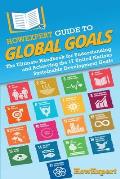HowExpert Guide to Global Goals: The Ultimate Handbook for ...
